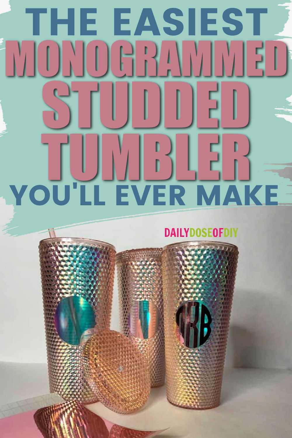 How To Monogram Studded Tumblers -Like the Ones from Starbucks - Daily ...
