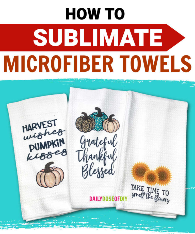 How to Sublimate on Microfiber Kitchen Towels - Daily Dose of DIY