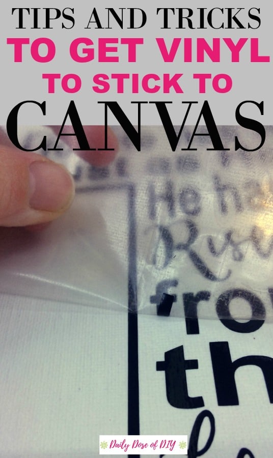 Easy Tips and Tricks to Get Vinyl to Stick to Canvas - Daily Dose of DIY