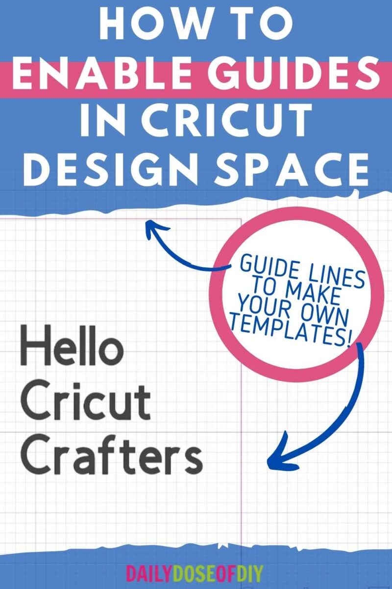 How to Enable Guides in Cricut Design Space - Daily Dose of DIY